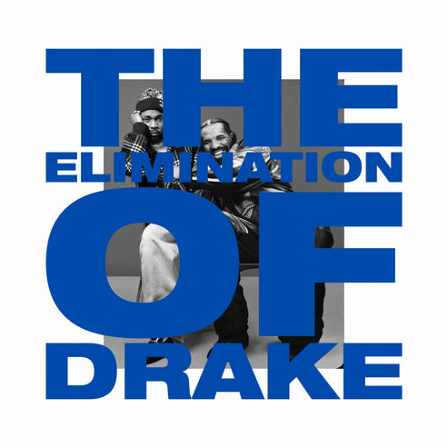 The Elimination of Drake – Mixtape Legends